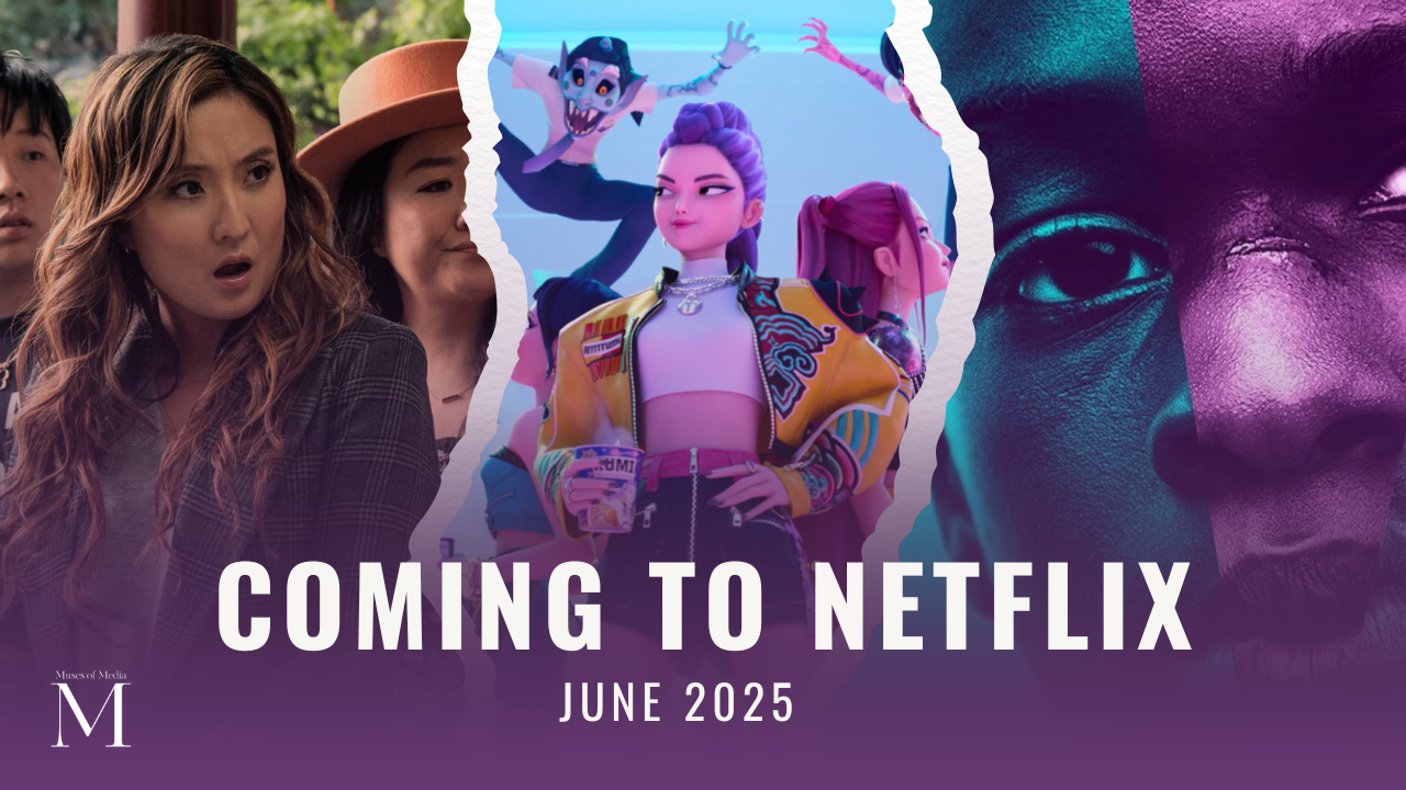 Everything Coming to Netflix Canada in June 2025 – Muses of Media